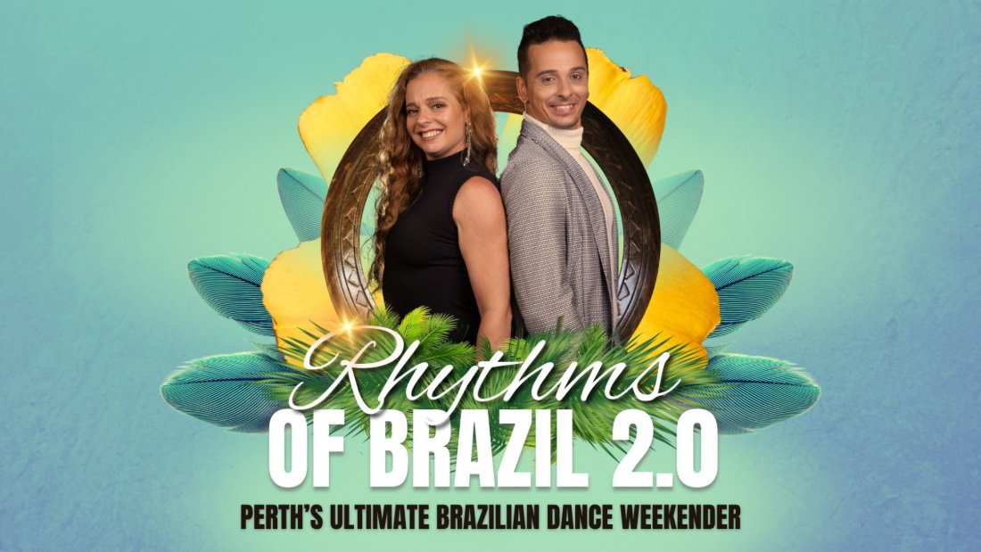 Rhythms of Brazil 2.0: Perths Ultimate Brazilian Dance Weekender ...