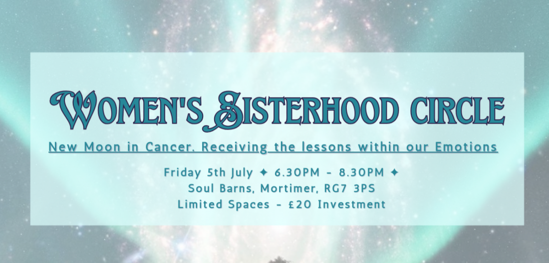 Womens Sisterhood Circle - New Moon in Cancer, Soul Barns, Reading, 5 ...