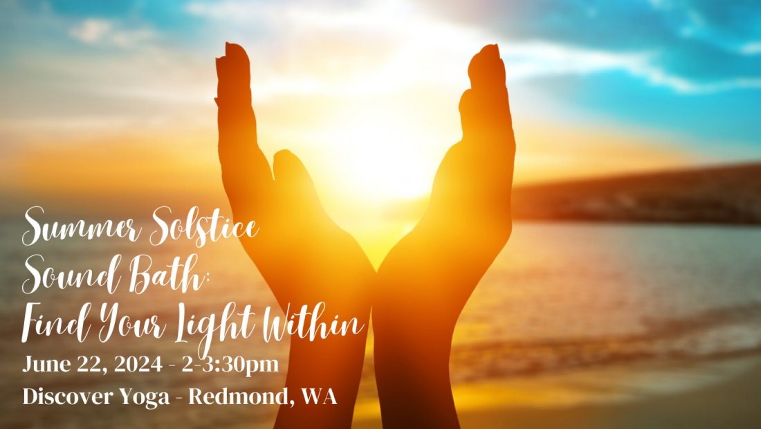 Summer Solstice Sound Bath: Find Your Light Within, Discover Yoga ...