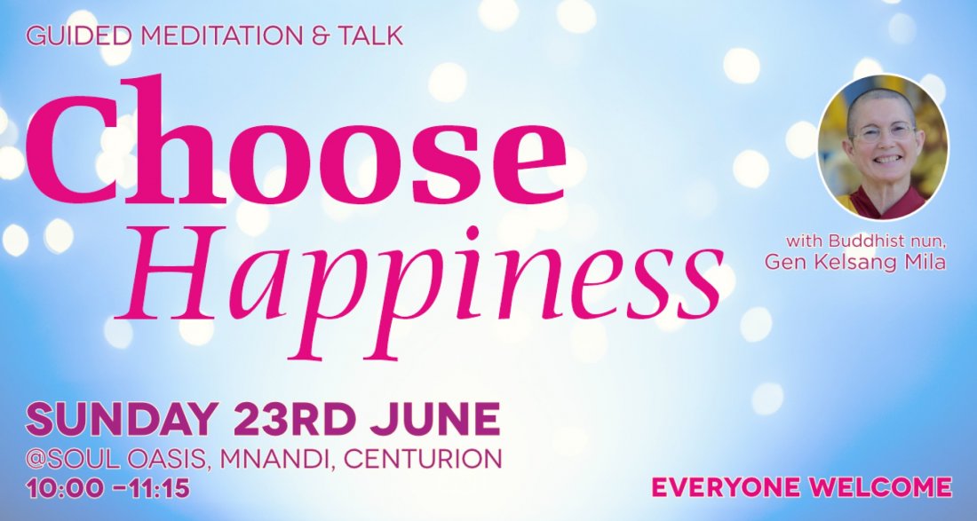 Workshop – Guided Meditation & Talk : Choose Happiness with Gen Kelsang Mila, Soul Oasis Urban ...