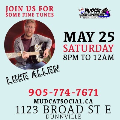 LUKE ALLEN - SATURDAY - MAY 25 Tickets, MUDCAT BOWLING AND ...