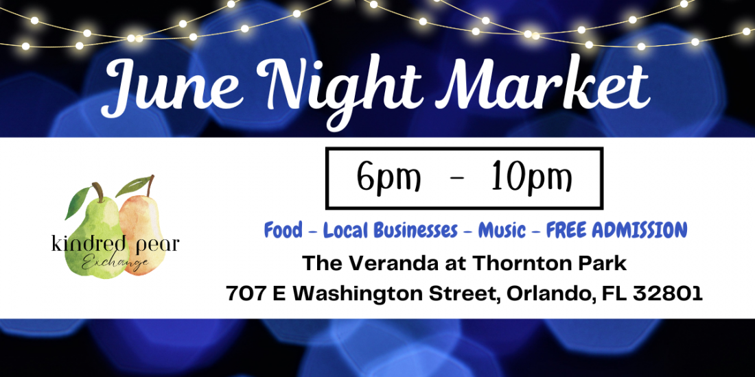 Kindred Pear Exchange June Night Market, The Veranda at Thornton Park ...