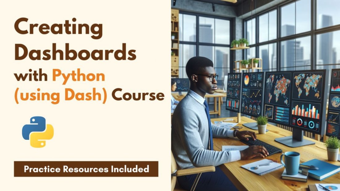 Creating Dashboards in Python (Dash) Course, May 30 2024 | Online Event ...