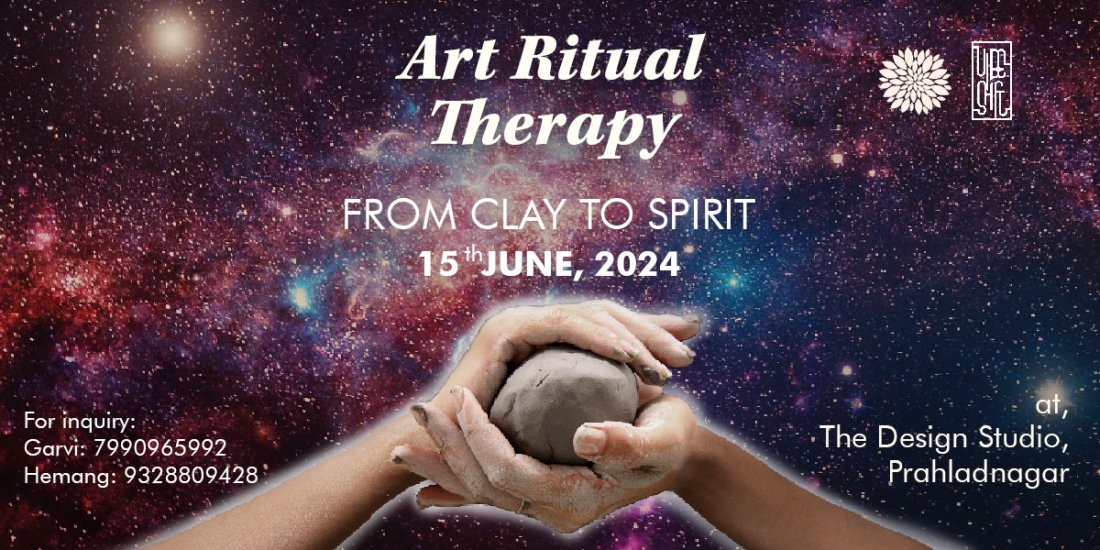 Art Ritual Therapy: From Clay to Spirit, The Design Studio, Ahmedabad ...
