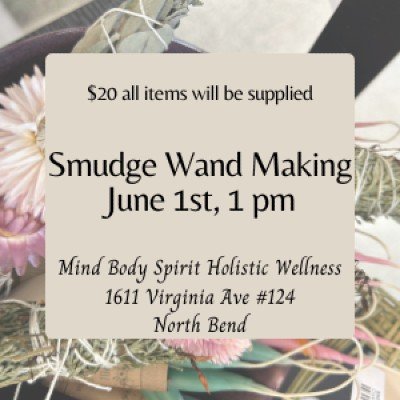 Smudge Wand Workshop Tickets, Mind Body Spirit Holistic Wellness, North ...