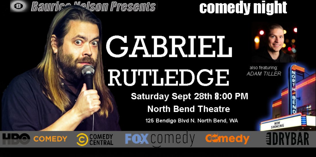 GABRIEL RUTLEDGE COMEDY North Bend Theatre Tickets, North Bend Theatre ...