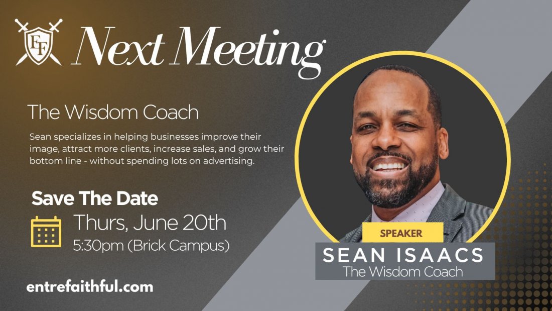 Entrepreneurs Of Faith | With Guest Speaker Sean Isaacs | Free Dinner ...