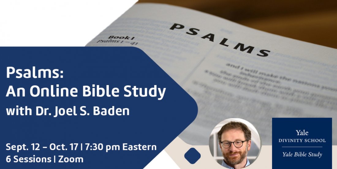 Psalms: An Online Bible Study with Dr. Joel S. Baden, September 12 2024 ...
