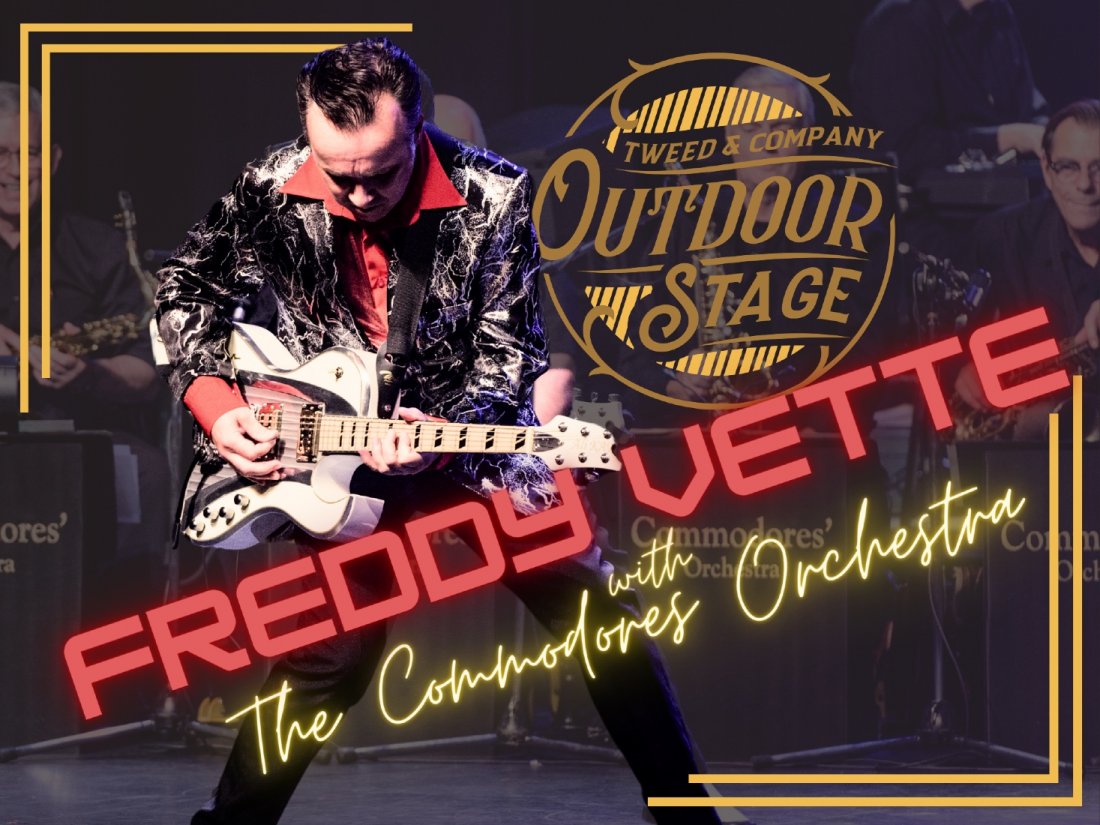 FREDDY VETTE AND THE COMMODORES ORCHESTRA!, The Tweed Outdoor Stage, 21 ...