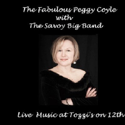 THE FABULOUS PEGGY COYLE AND THE SAVOY BAND, Tozzi's On 12th, Canton ...