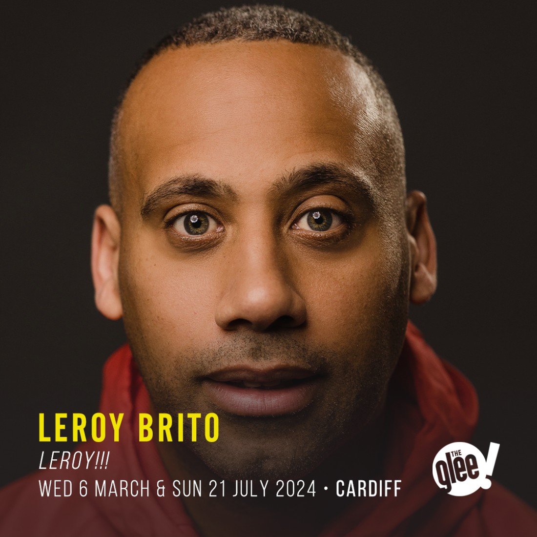 Leroy Brito: LEROY!!!, The Glee Club Cardiff, 21 July 2024 | AllEvents