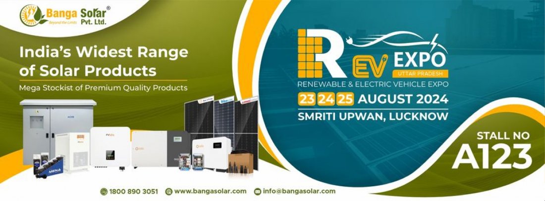 Join Banga Solar Pvt Ltd at REV(Renewable & Electric Vehicle) Expo 2024 in Lucknow, Uttar ...