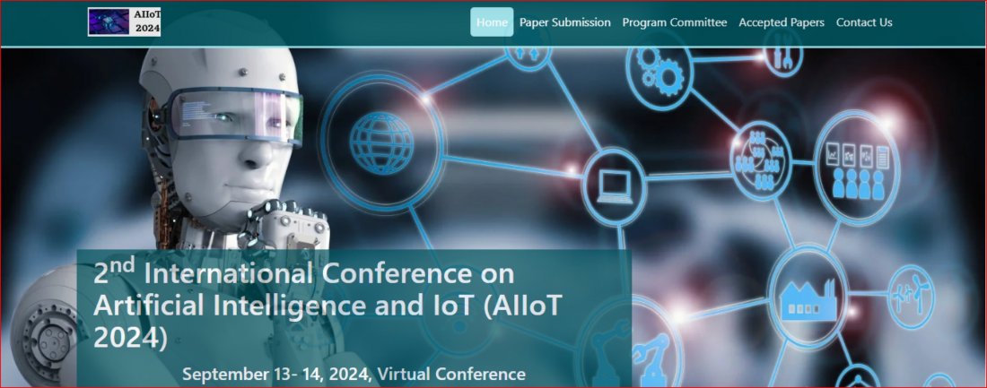 2nd International Conference on Artificial Intelligence and IoT (AIIoT 2024), September 13 to ...