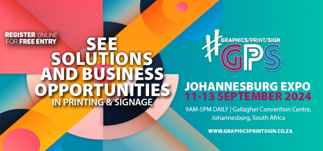 Graphics, Print & Sign Expo JHB, Gallagher Convention Centre ...