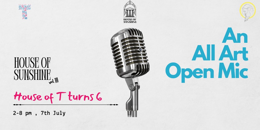 House of Ts All Art Open Mic - 6th Anniversary special!, Hanu Reddy ...