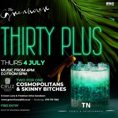 Thirty Plus Event Tickets, The greenhouse bar , Sandton, 4 July to 5 July | AllEvents.in