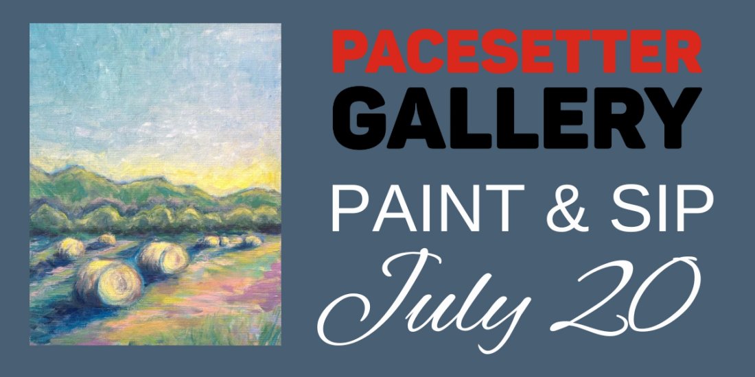 July 20 Pacesetter Paint and Sip: Hayfield Sunrise with Keri Davis, Pacesetter Gallery, Ridge ...