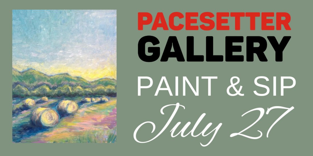 July 27 Pacesetter Paint and Sip: Hayfield Sunrise with Keri Davis *2ND ...