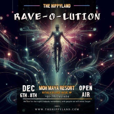 RAVE-O-LUTION | TRANCE PARTY IN KASOL Tickets, Moh Maya resorts, Kasol ...
