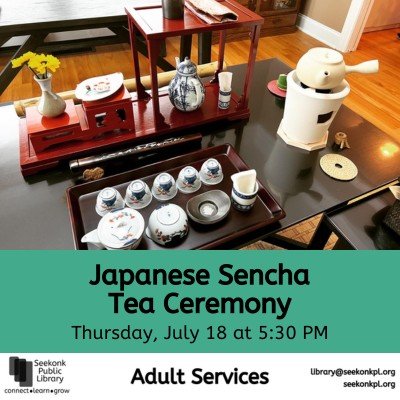 Japanese Sencha Tea Ceremony Demonstration, Seekonk Public Library, 18 ...