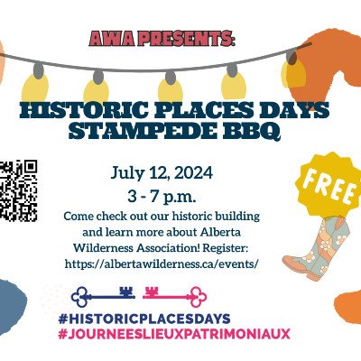 Historic Places Days Stampede BBQ!, Alberta Wilderness Association, 12 ...