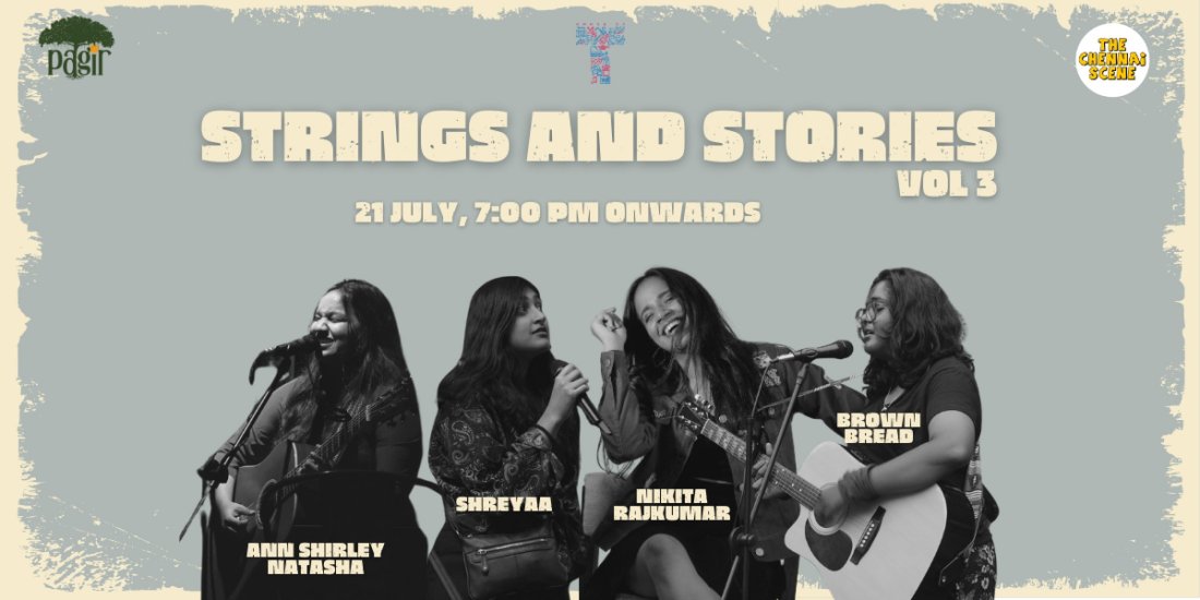 Strings & Stories with Ann Shirley Natasha, Brownbread, Nitika Rajkumar & Shreyaa , Pagir ...