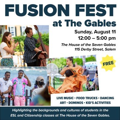 Fusion Fest at The Gables, The House of the Seven Gables, Salem, 11 ...