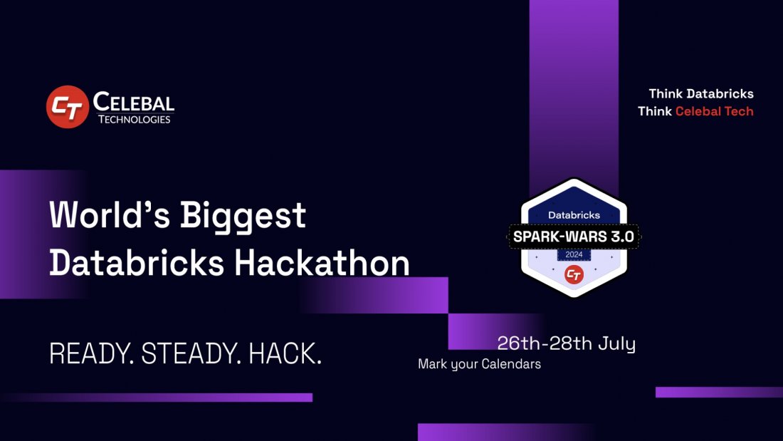Spark-Wars 3.0 | Worlds Biggest Databricks Hackathon 2024 , July 26 to July 29 | Online Event ...