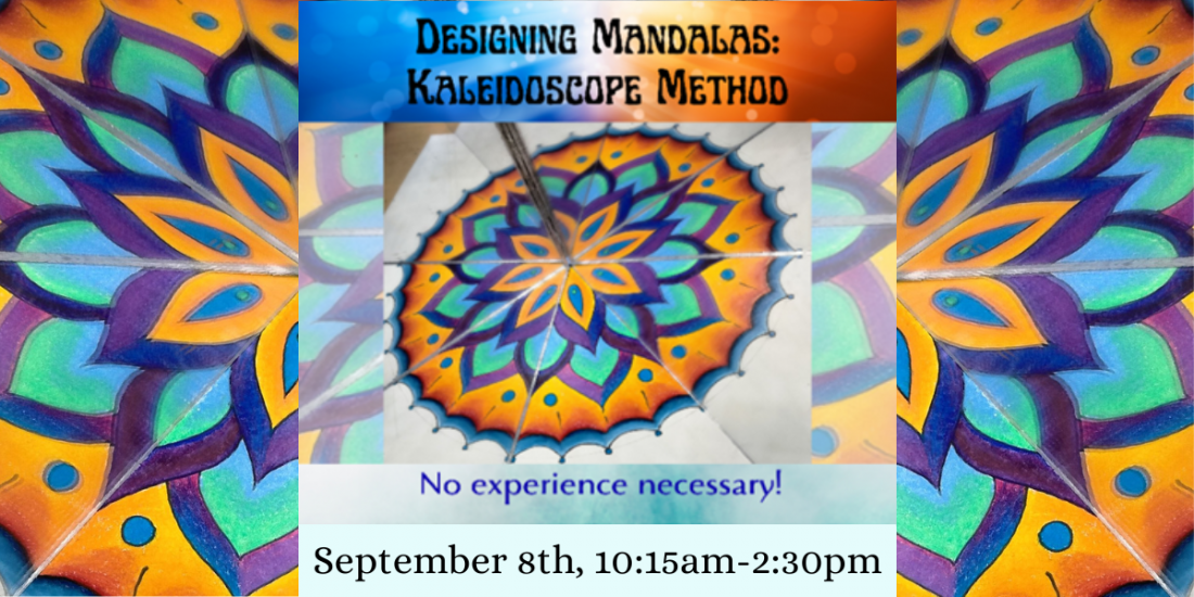 Designing Mandalas: Kaleidoscope Method, 8109 Fruitridge Rd, Arden-Arcade, 8 September 2024 ...