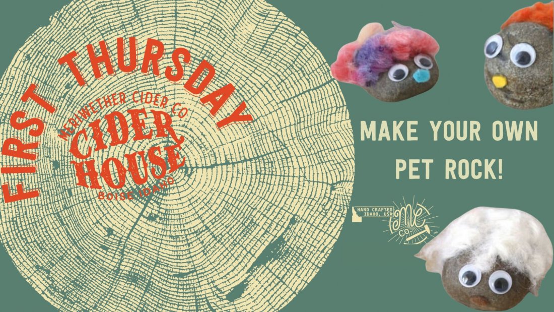 1st Thursday - Make Your Own Pet Rock!, Meriwether Cider House ...