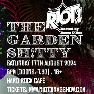 RIOT! The Garden Sh!tty 17th August 2024, Cuscaden Road, Hard Rock Cafe ...