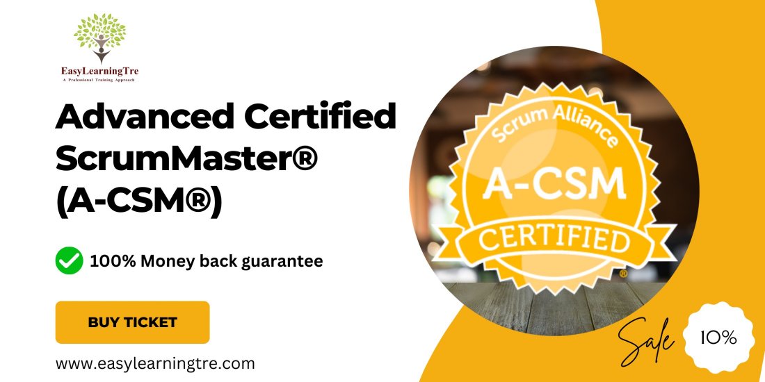 Advanced Certified ScrumMaster® (A-CSM) Training & Certification ...