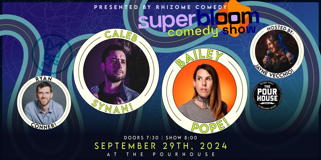 Superbloom Comedy Show with Caleb Synan and Bailey Pope Tickets, The ...