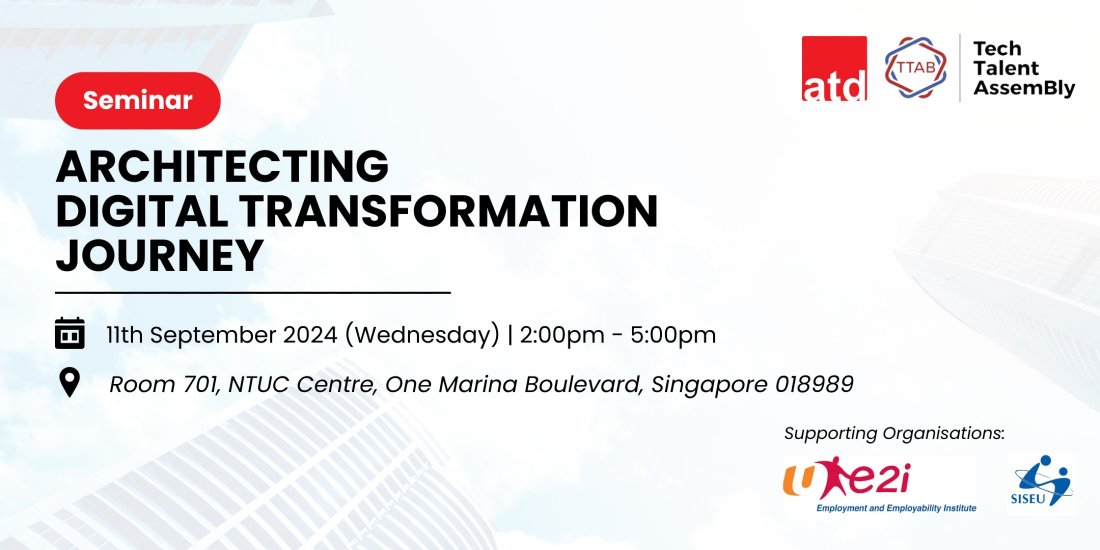 Seminar: Architecting Digital Transformation Journey, Room 701, NTUC ...