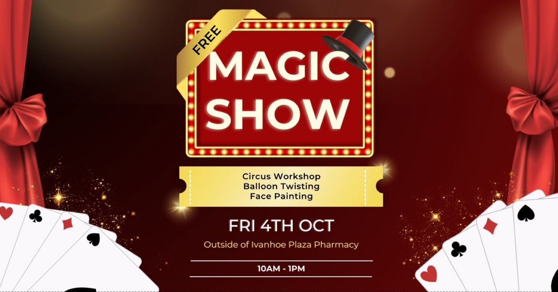FREE Magic Show - Ivanhoe Plaza Shopping Centre, Ivanhoe Plaza ...