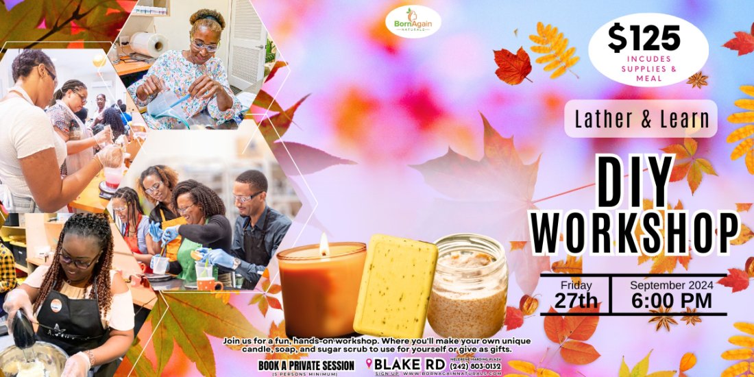 Lather & Learn Soap, Candle & Scrub Making Workshop, Born Again ...
