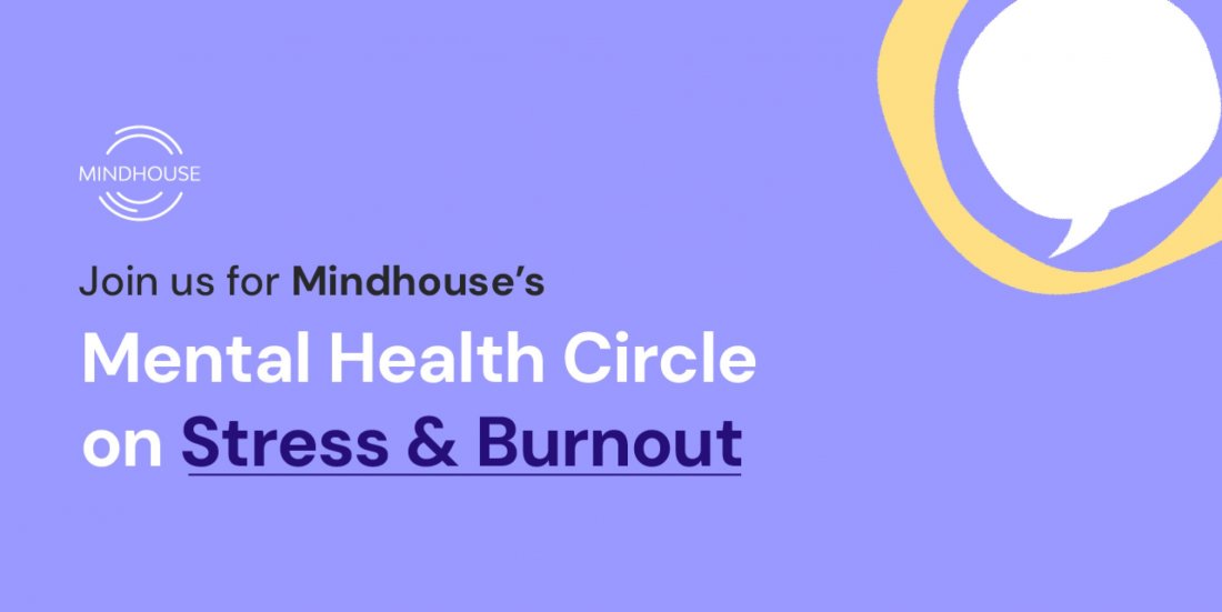 Mindhouses Mental Health Circle on Stress & Burnout, USCO CAFE, New ...