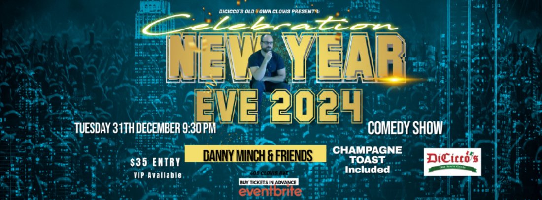 NYE Comedy Show With Danny Minch & Friends, DiCicco's Old Town Clovis ...