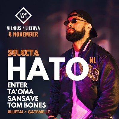 Selecta: HATO (NL) @ LOFTAS, VILNIUS, Menu fabrikas Loftas, Vilnius, 8 ...
