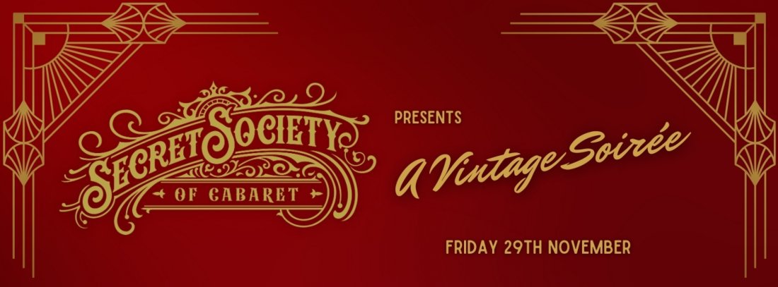 Secret Society of Cabaret Presents a Vintage Soirée, Eight Embankment ...