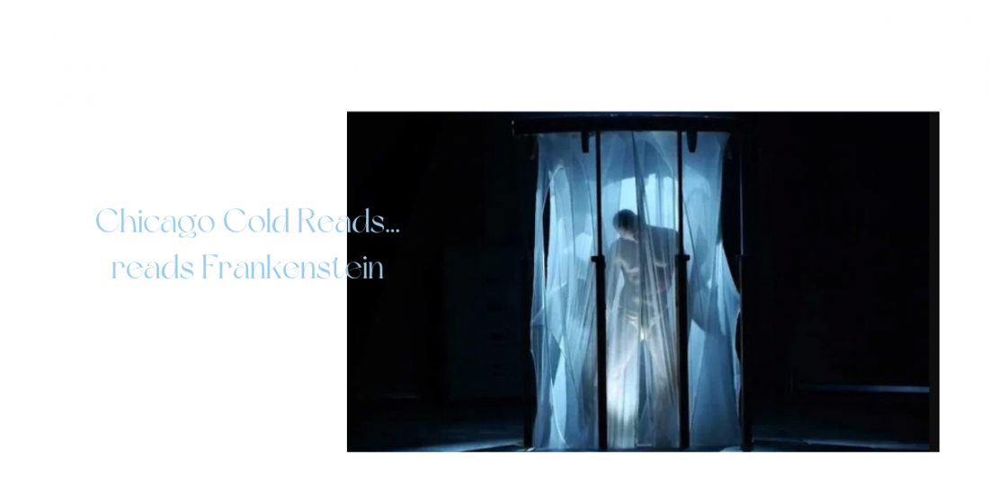 Chicago Cold Reads [Virtual] - Read-aloud of Frankenstein (adapted by ...