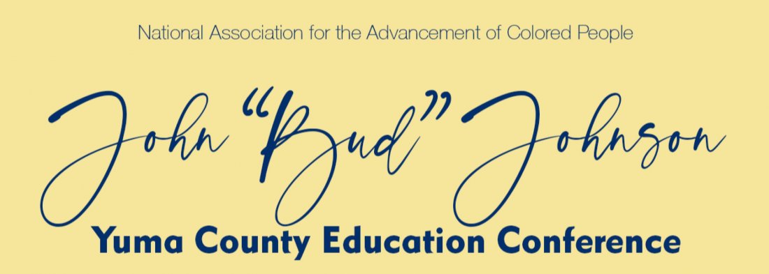 John "Bud" Johnson Yuma County Education Conference, Arizona Western ...