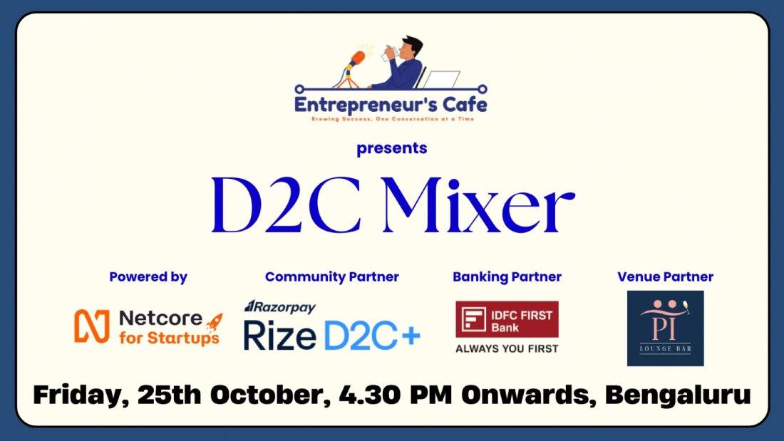 D2C Mixer by Entrepreneurs Cafe, PI- Lounge and Bar, Bangalore, 25 October 2024 | AllEvents