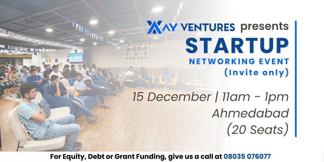 Ahmedabad Startup Networking Event(Invite Only) by AY Ventures ...