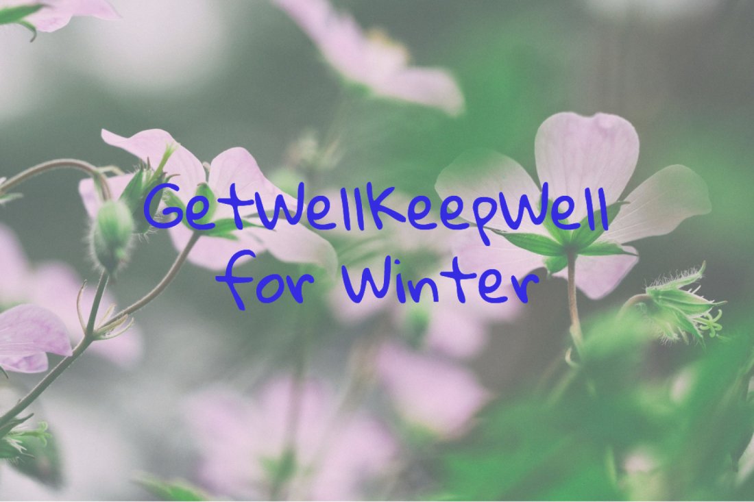 Health! Get well Keep Well for Winter, Abbotsbury, Weymouth, 16 ...