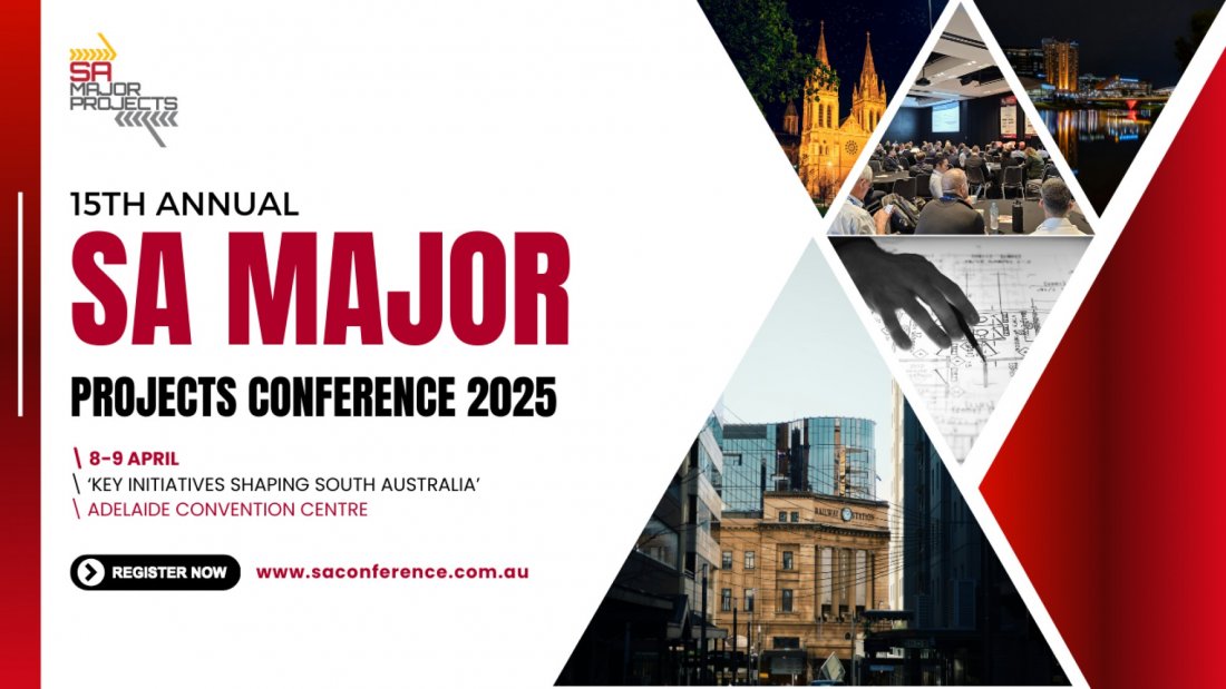 15TH ANNUAL SOUTH AUSTRALIAN MAJOR PROJECTS CONFERENCE 2025, Adelaide ...