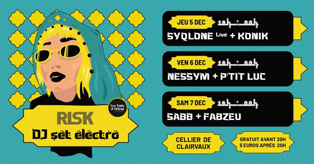 Dj set électro · Risk & Les Nuits d’Orient et d’Ailleurs, Cellier de ...