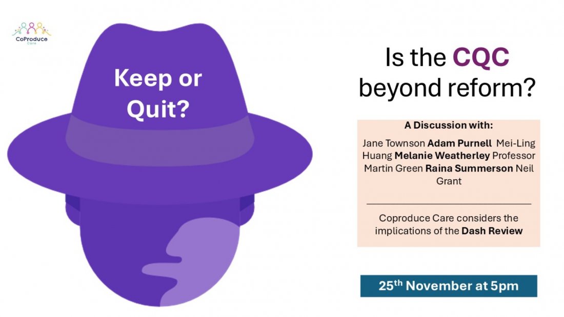 Keep or Quit? Is the CQC beyond reform? Responding to the Dash Report ...