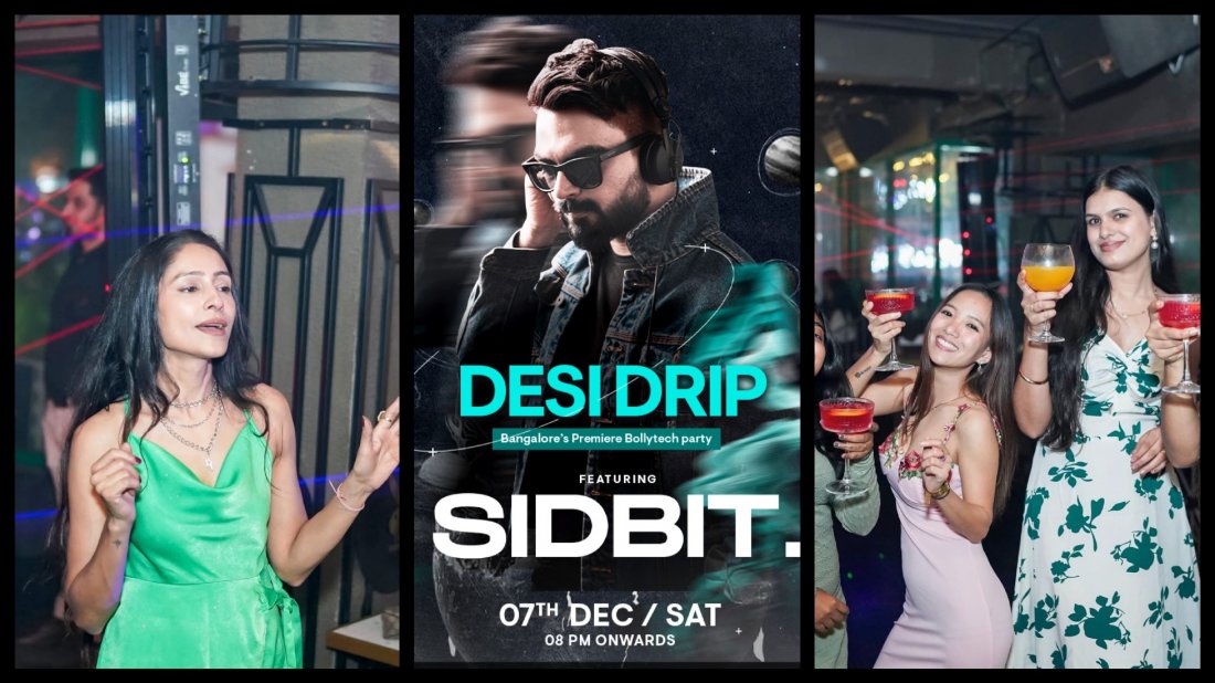 DESI DRIP - Saturday - DJ SIDBIT | Bunny Bar Koramangala Bangalore, Bunny Bar, Bangalore, 7 ...