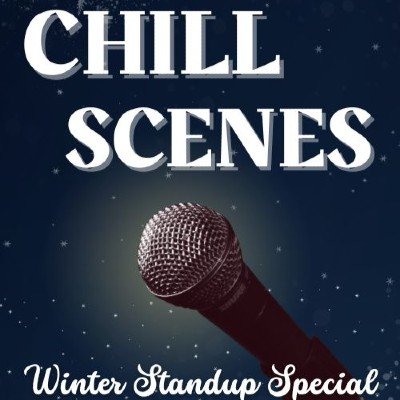 CHILL SCENES - WINTER COMEDY SPECIAL Tickets, Tea Post - Aarohi ...